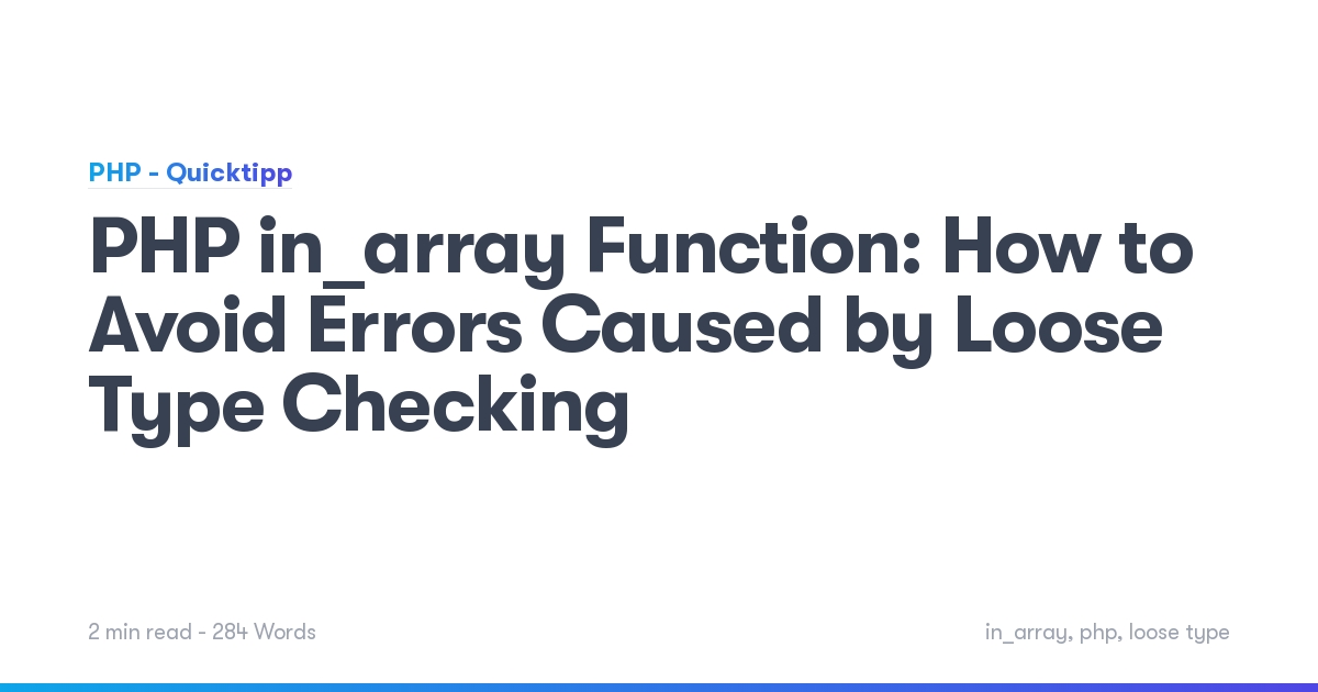 PHP in_array Function: How to Avoid Errors Caused by Loose Type Checking